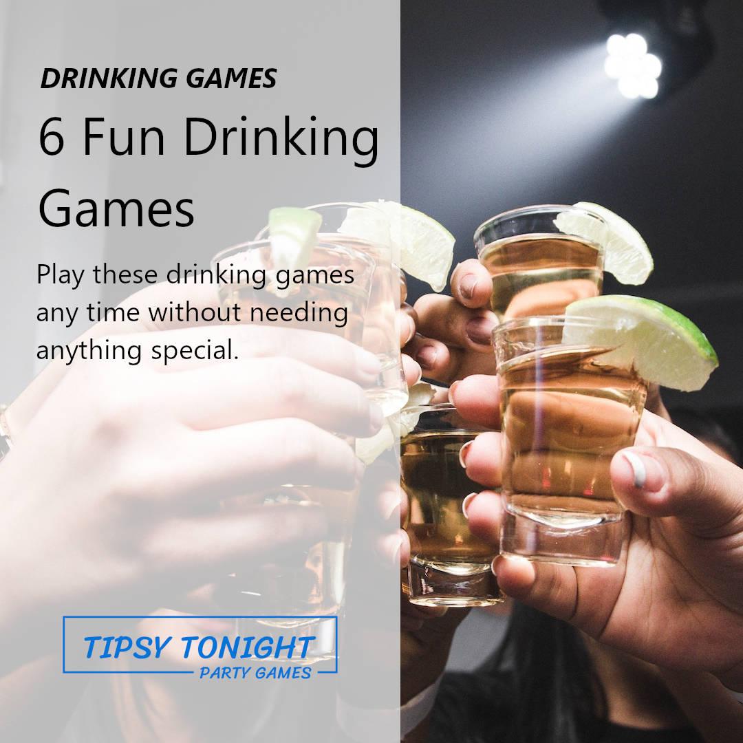 6 Fun Drinking Games To Play Anywhere Without Cards 6 Fun Drinking Games To Play Anywhere Without Cards